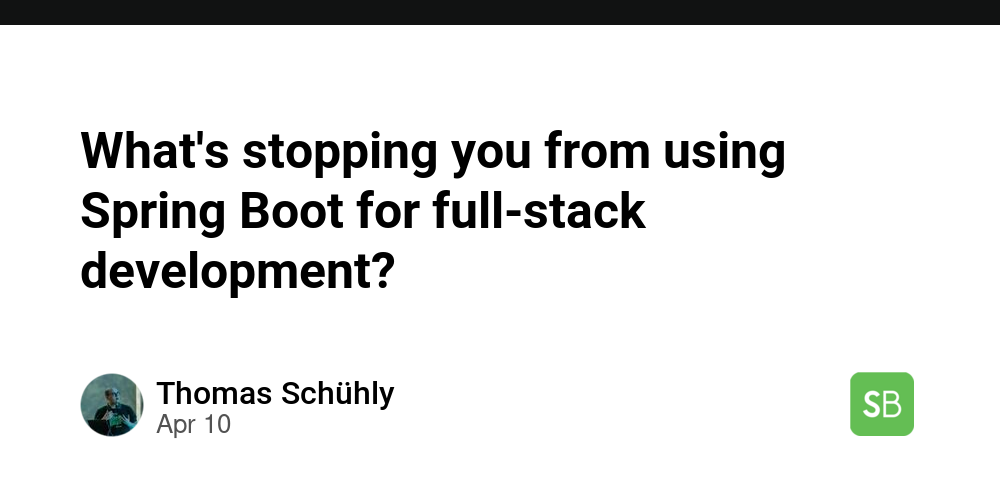 Whats Stopping You From Using Spring Boot For Full Stack Development Spring Builders 
