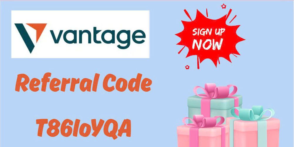 Vantage Referral Code (T86IoYQA) – Unlock a $20,000 Bonus & Save 50% in ...