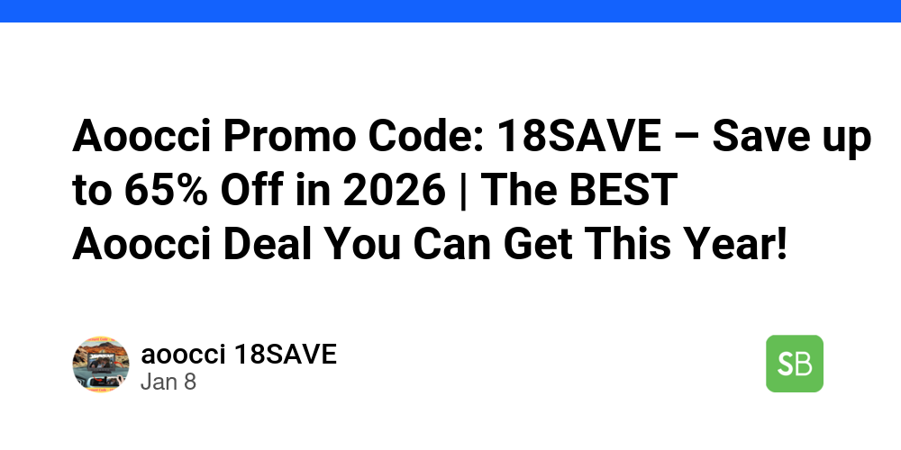 Aoocci Promo Code: 18SAVE – Save up to 65% Off in 2026 | The BEST ...